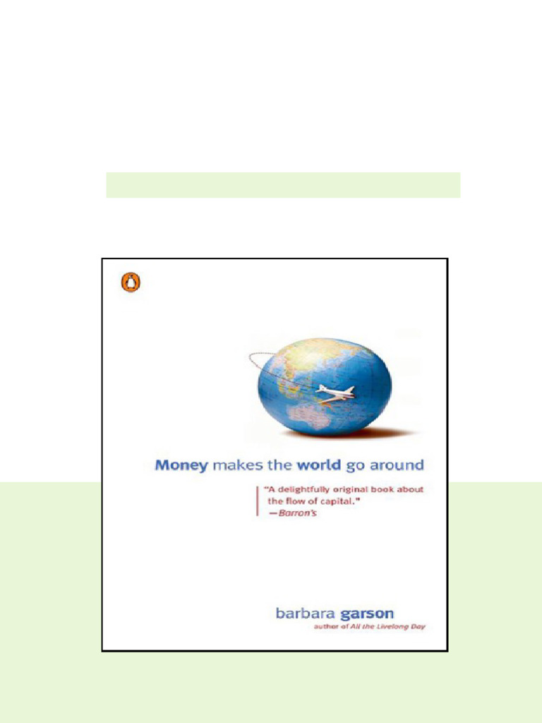 Money Makes The World Go Around Garson Barbara full | PDF