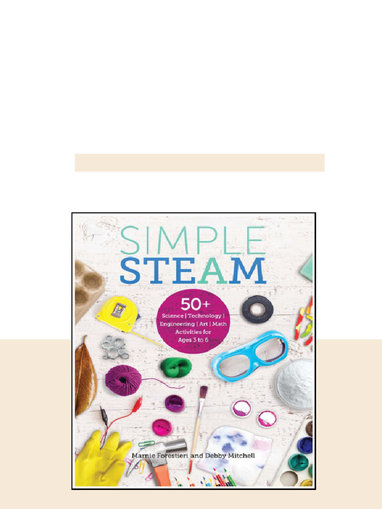 Simple Steam 50 Science Technology Engineering Art And Math Activities ...
