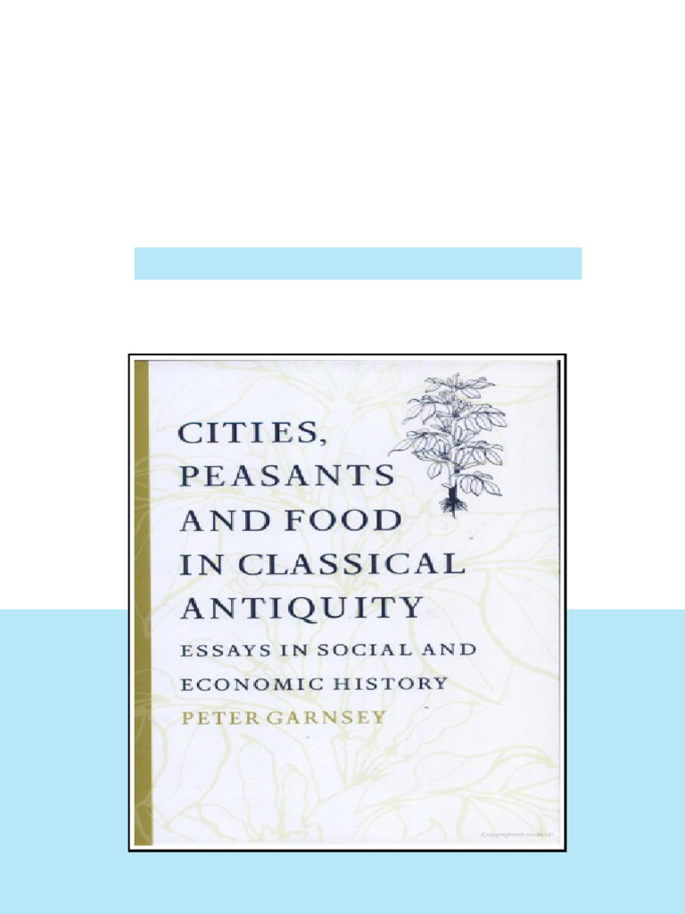 Cities Peasants And Food In Classical Antiquity Garnsey Peterscheidel ...