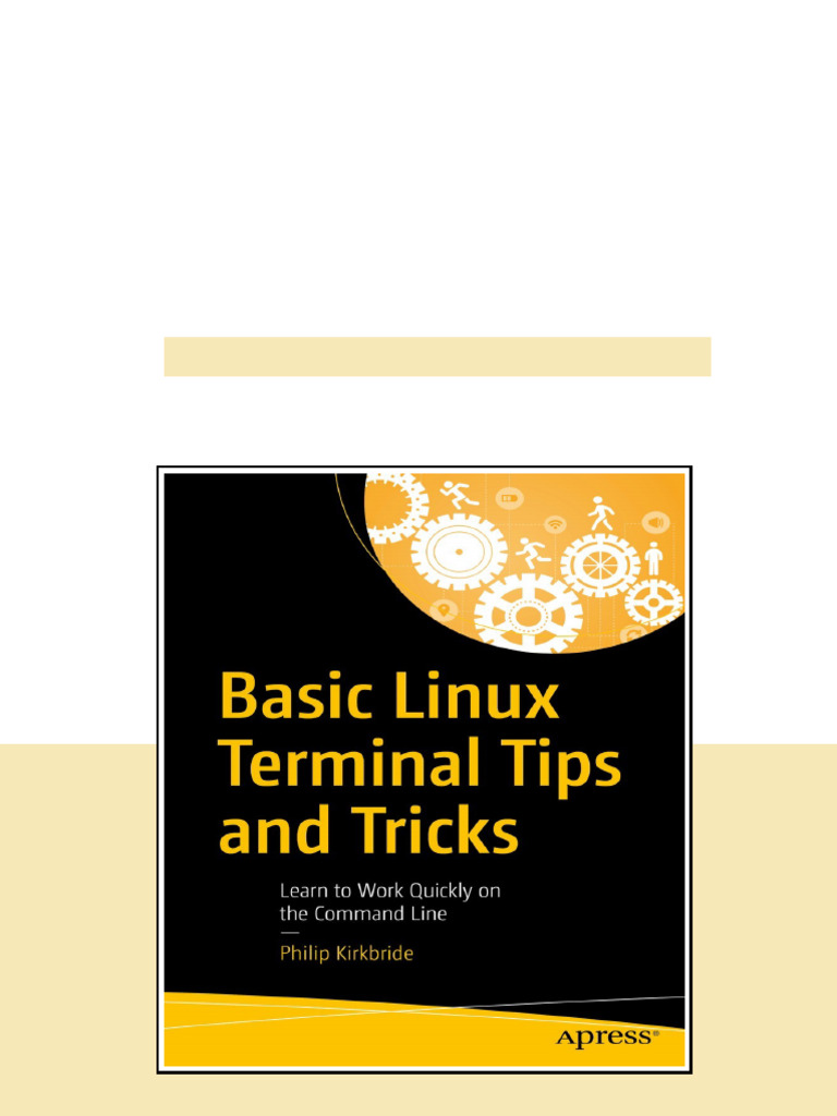 Basic Linux Terminal Tips And Tricks Learn To Work Quickly On The ...
