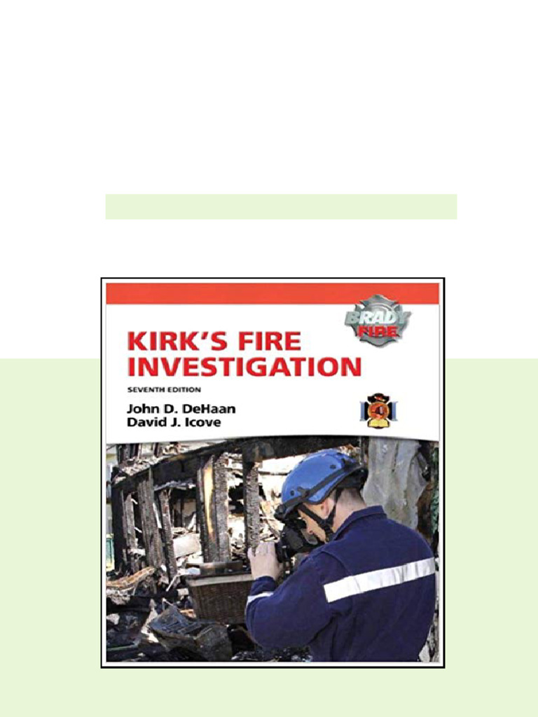 (eBook PDF) Kirk's Fire Investigation (Brady Fire) 7th Edition Ready to ...