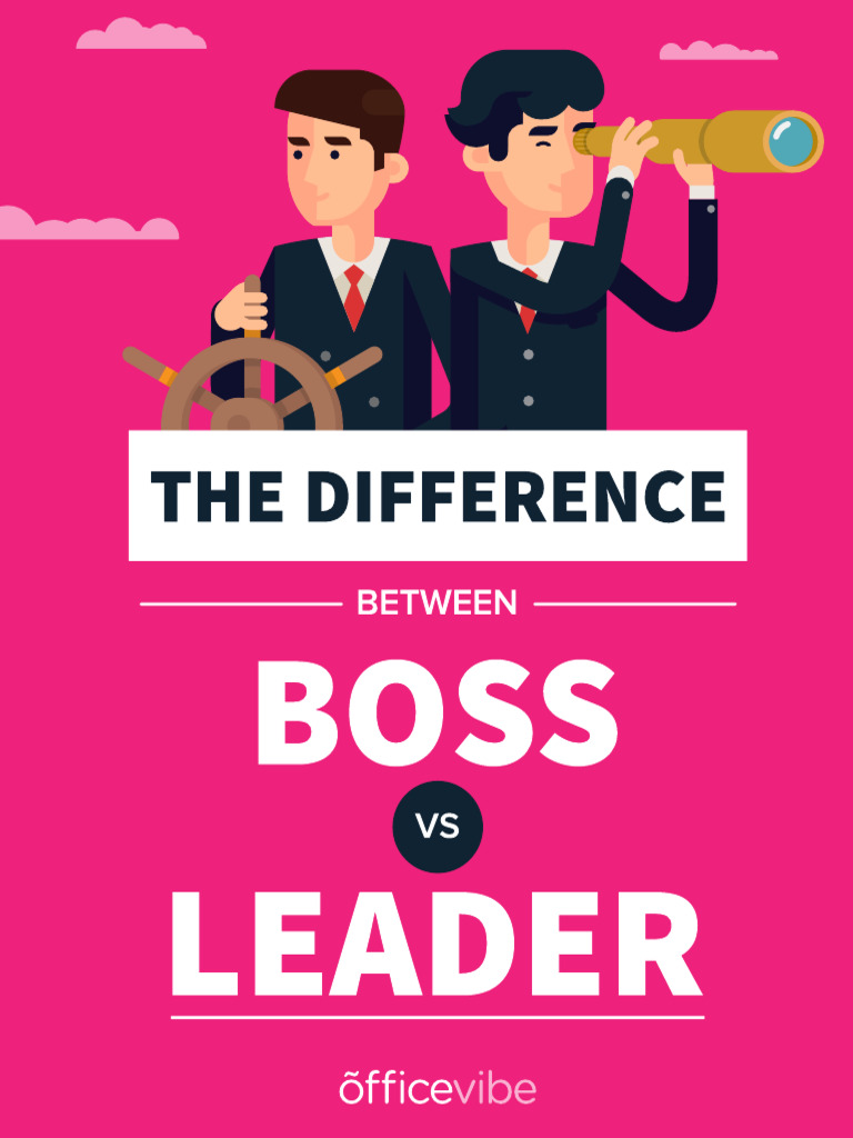 The Difference Between Boss vs Leader | PDF | Compassion | Empathy
