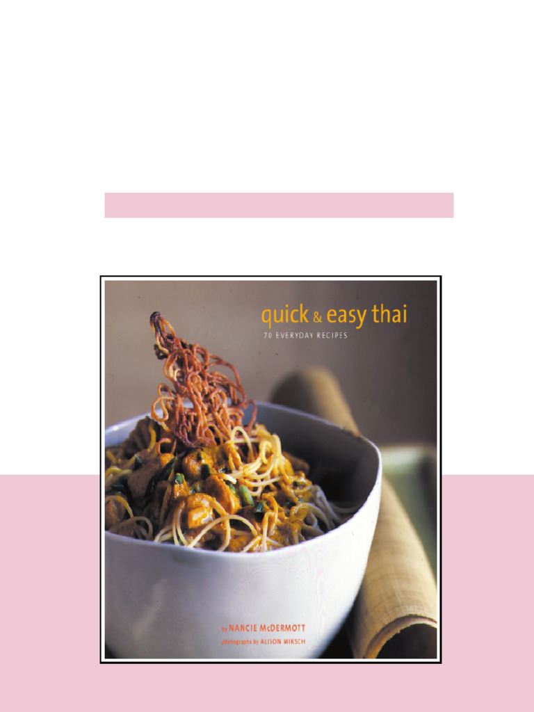Quick Easy Thai 70 Everyday Recipes Nancie Mcdermott Alison Miksch ...