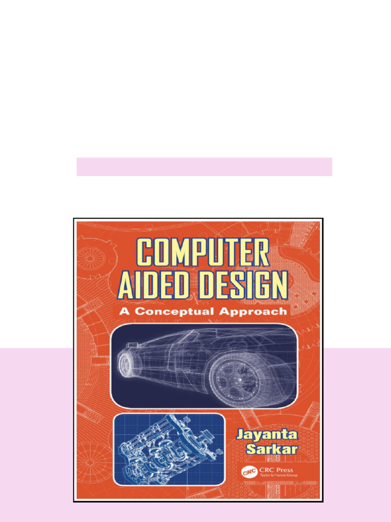 Computer Aided Design A Conceptual Approach 1st Edition Jayanta Sarkar ...