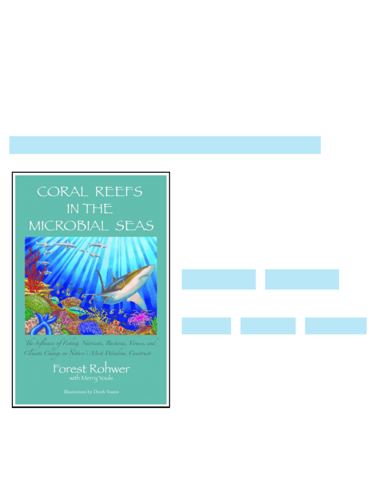 Coral Reefs In The Microbial Seas Merry Youle & Forest Rohwer No ...
