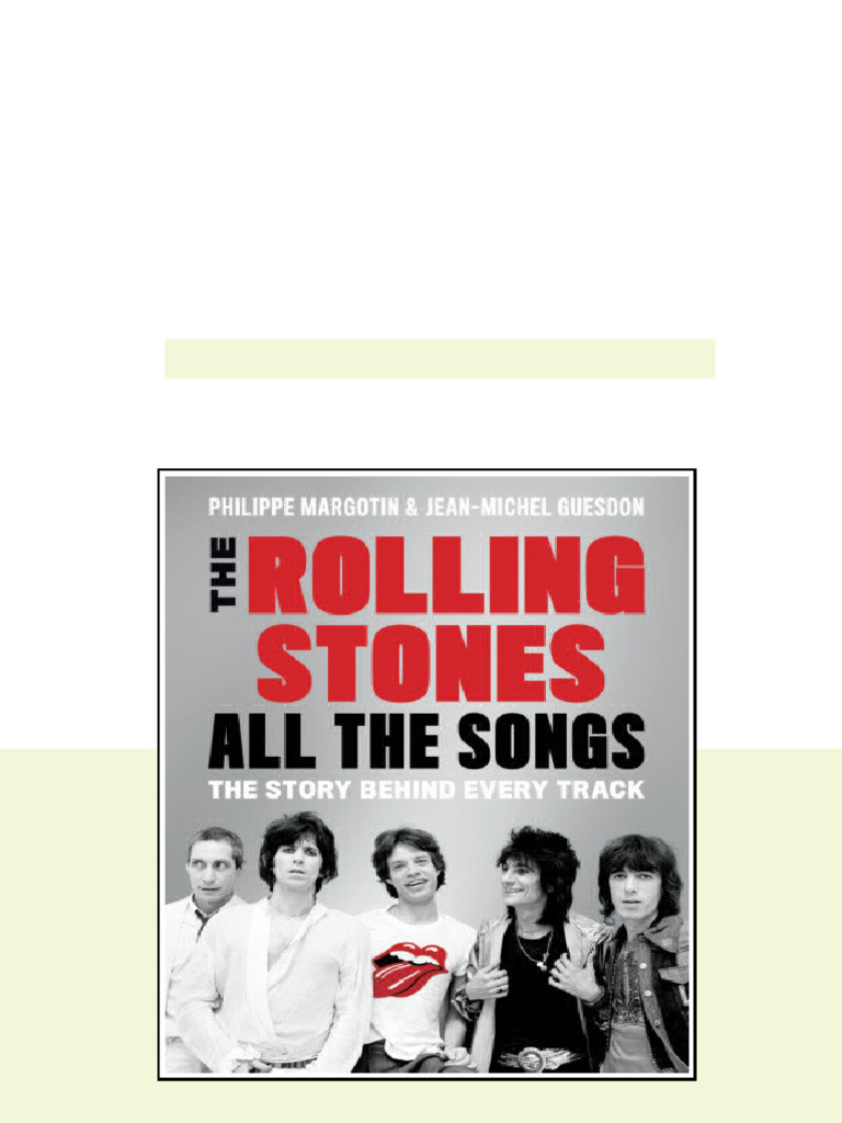 The Rolling Stones All The Songs The Story Behind Every Track Philippe ...