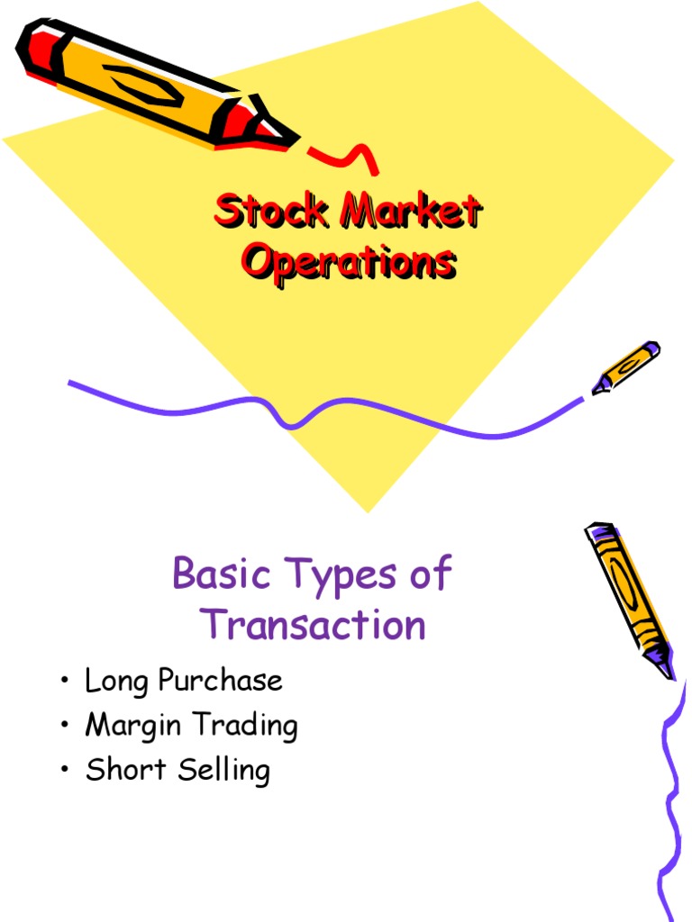 Stock Market Operations[1] | Margin (Finance) | Short (Finance)