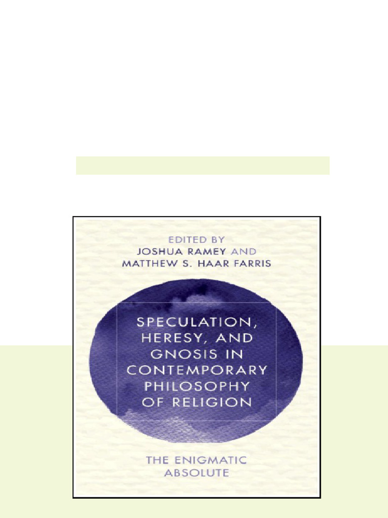Speculation Heresy And Gnosis In Contemporary Philosophy Of Religion ...