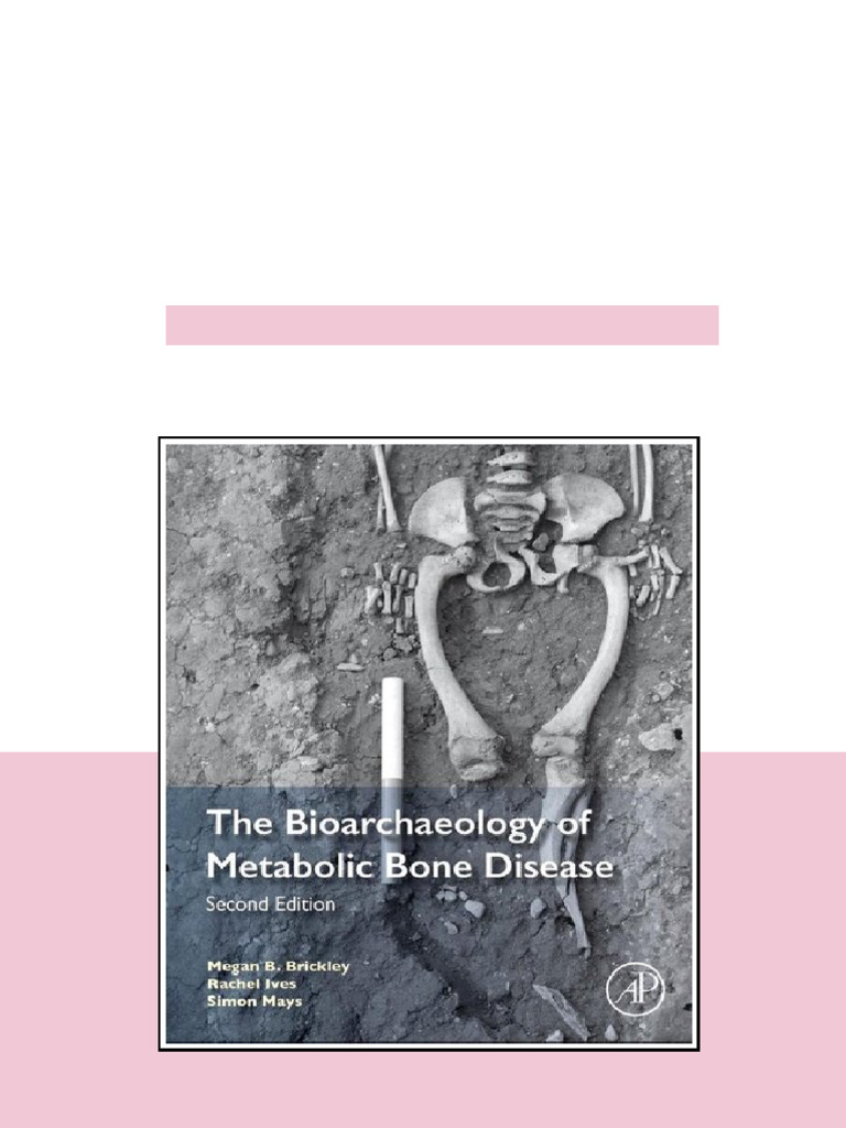 The Bioarchaeology Of Metabolic Bone Disease 2nd Edition Megan Brickley pdf version | PDF | Bone ...
