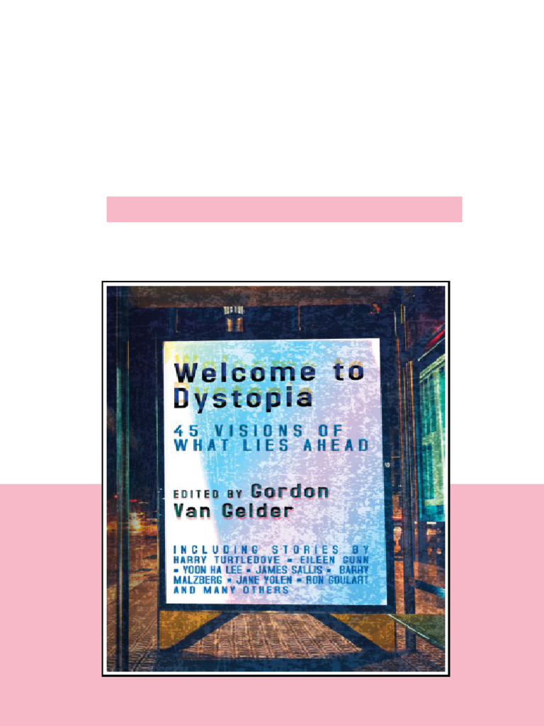 Welcome To Dystopia 45 Visions Of What Lies Ahead Van Gelder available ...