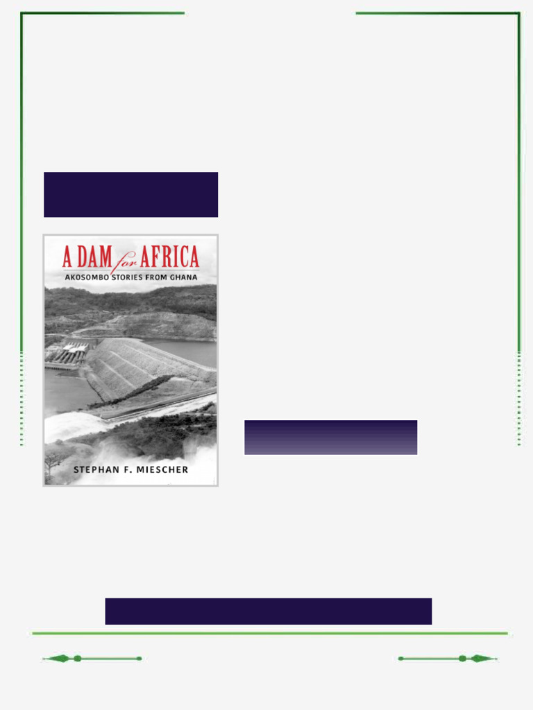 A Dam for Africa Akosombo Stories from Ghana 6th Edition Stephan F ...
