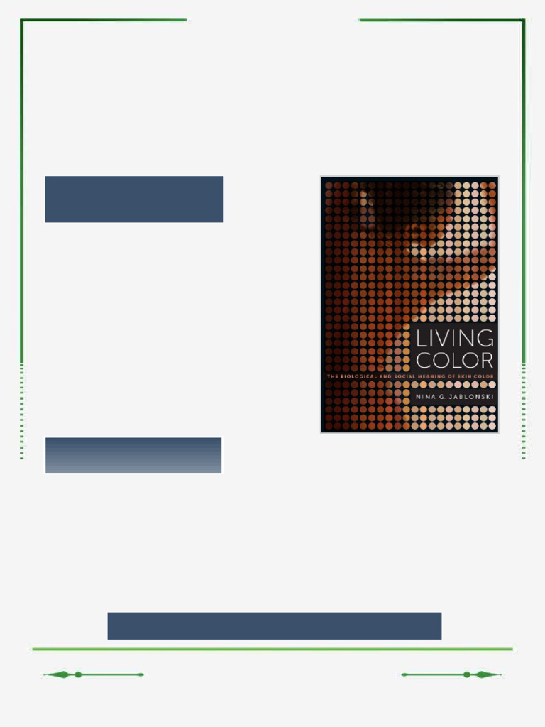 Living Color The Biological and Social Meaning of Skin Color 1st ...