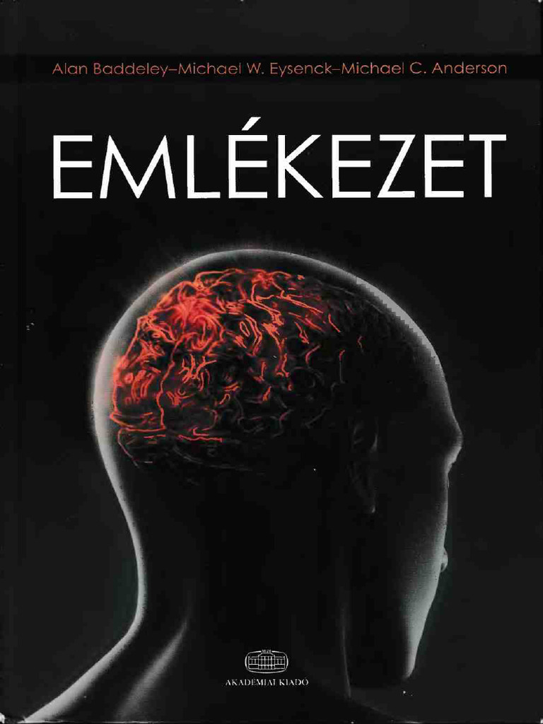 Alan Baddeley Michael W. Eysenck Michael C. Anderson Emlékezet | PDF