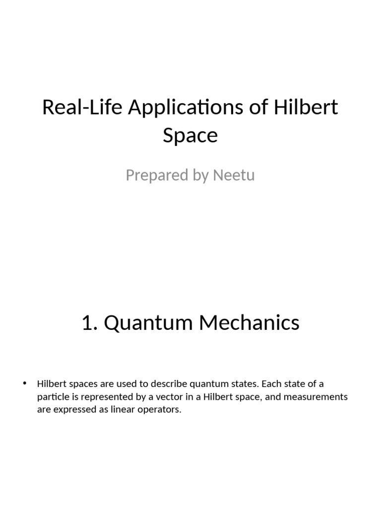 Real Life Applications of Hilbert Space | PDF