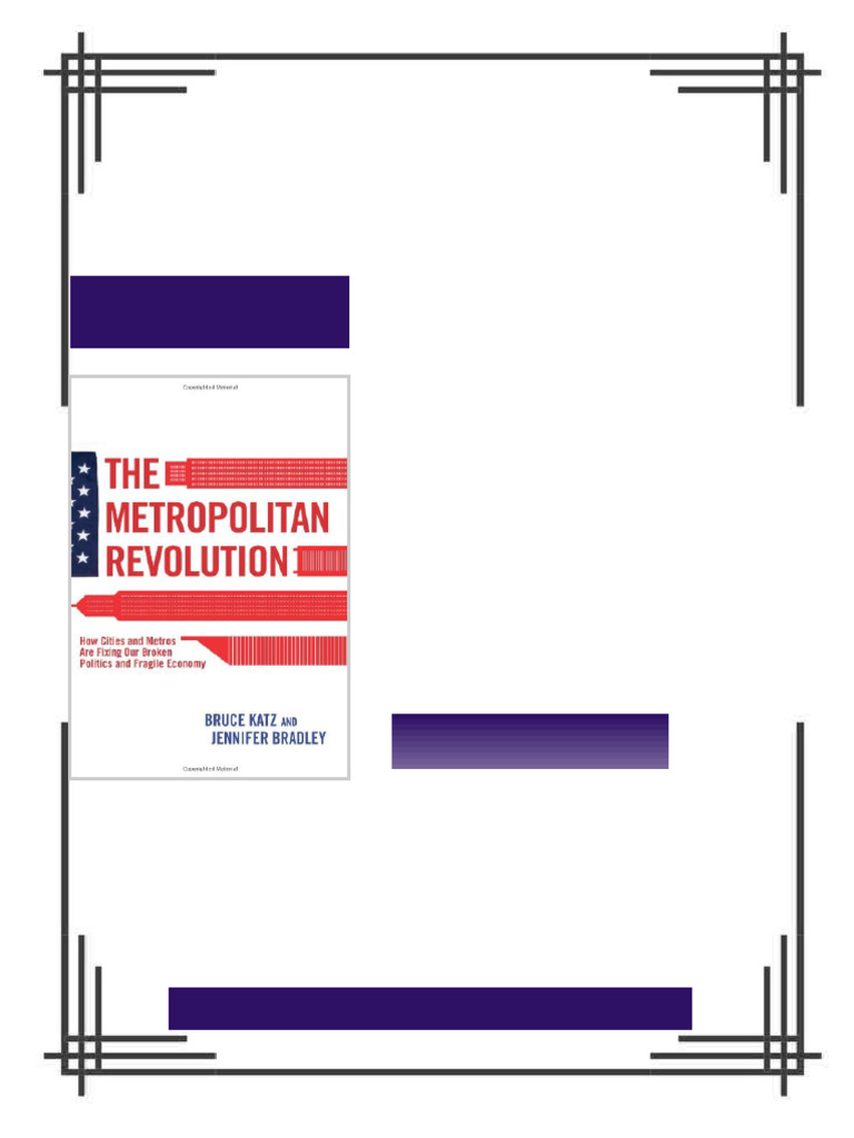 The Metropolitan Revolution How Cities and Metros Are Fixing Our Broken ...