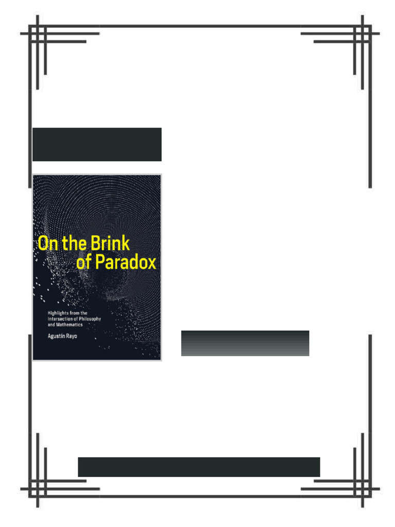 On the Brink of Paradox Highlights from the Intersection of Philosophy ...