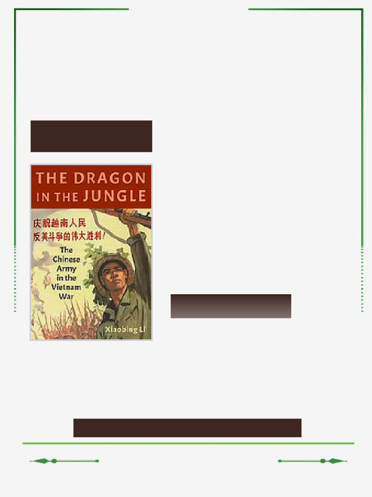 The Dragon in the Jungle: the Chinese Army in the Vietnam War Xiaobing ...