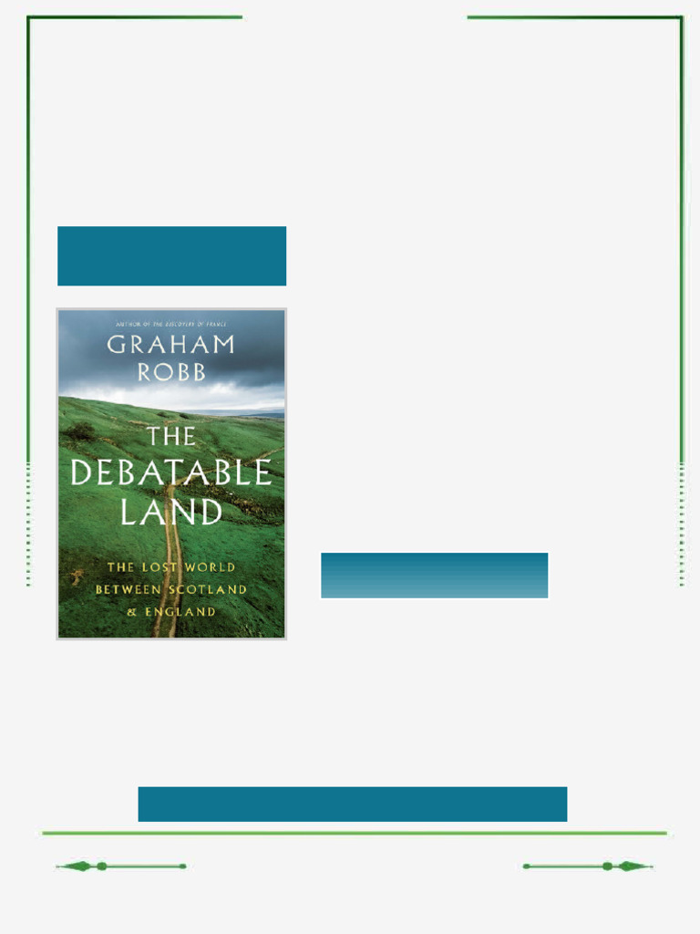 The Debatable Land The Lost World Between Scotland and England Graham ...