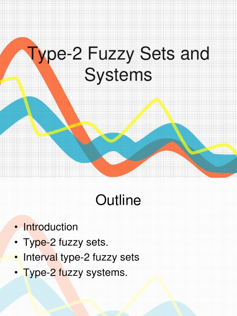 Type-2 Fuzzy Sets and Systems | Download Free PDF | Fuzzy Logic | Areas Of Computer Science