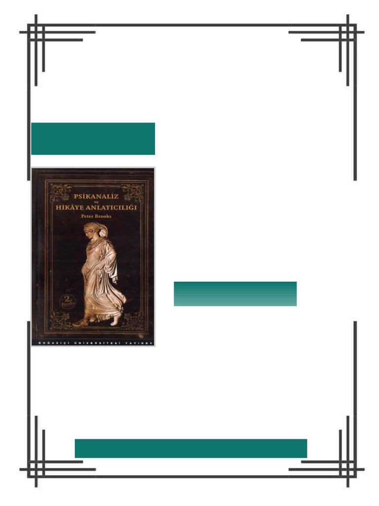 Psikanaliz ve Hikaye Anlatıcılığı 2nd Edition Peter Brooks ebook detailed chapter file | PDF