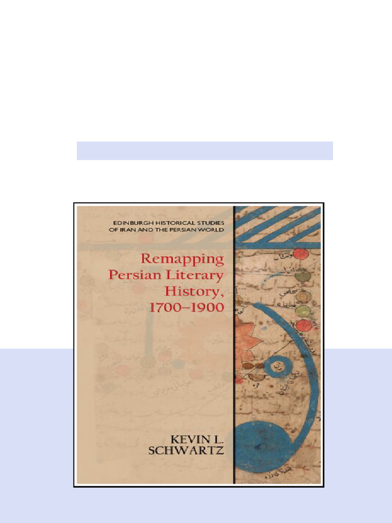 Remapping Persian Literary History 17001900 Kevin L Schwartz Full ...