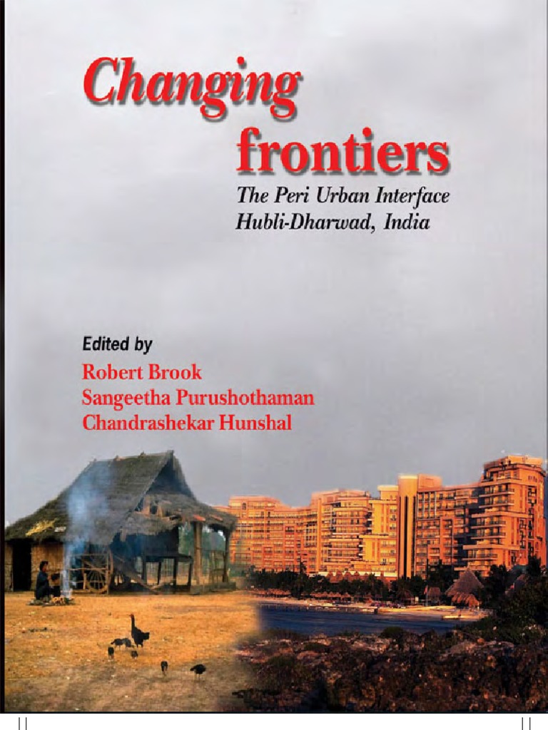 Changing Frontiers: The Peri Urban Interface Hubli-Dharwad, India | PDF ...