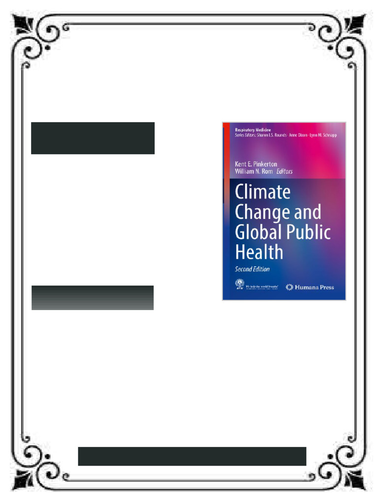 CLIMATE CHANGE AND GLOBAL PUBLIC HEALTH 2nd Edition Kent E. Pinkerton ...