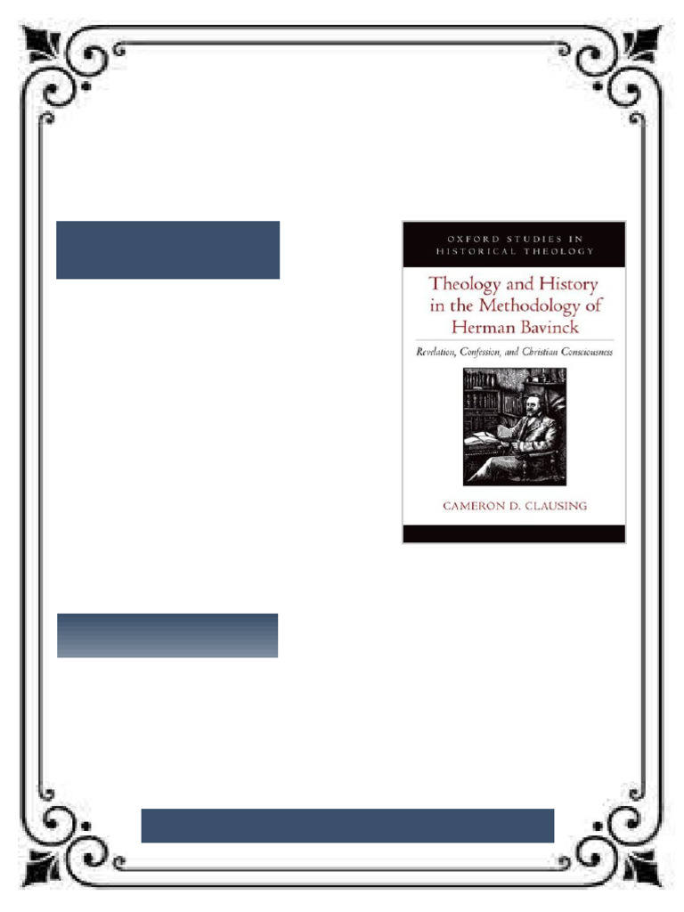 Theology and History in the Methodology of Herman Bavinck: Revelation ...