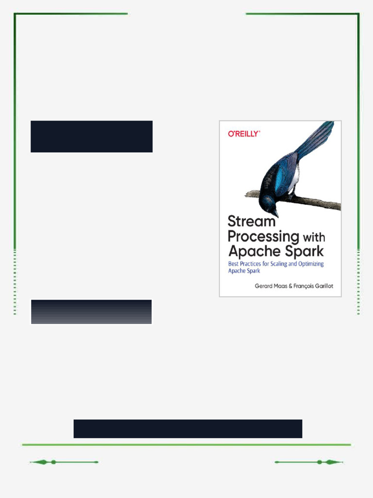 Stream Processing with Apache Spark Mastering Structured Streaming and Spark Streaming 1st ...