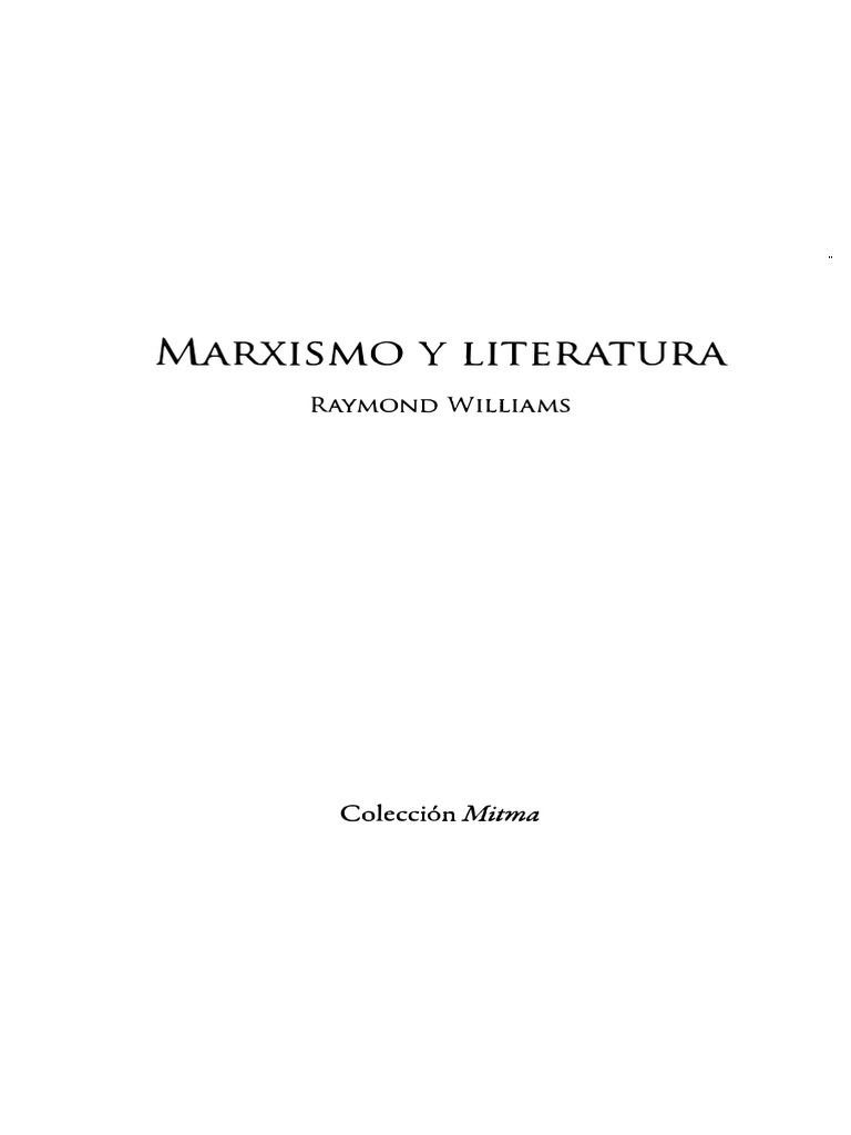 Raymond Williams - Marxismo y Literatura-Las Cuarenta (2009) | PDF ...