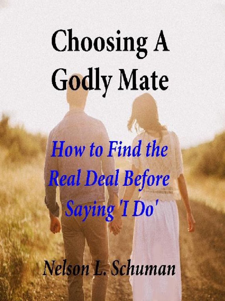 Choosing a Godly Mate How to Find the Real Deal Before Saying i Do ...