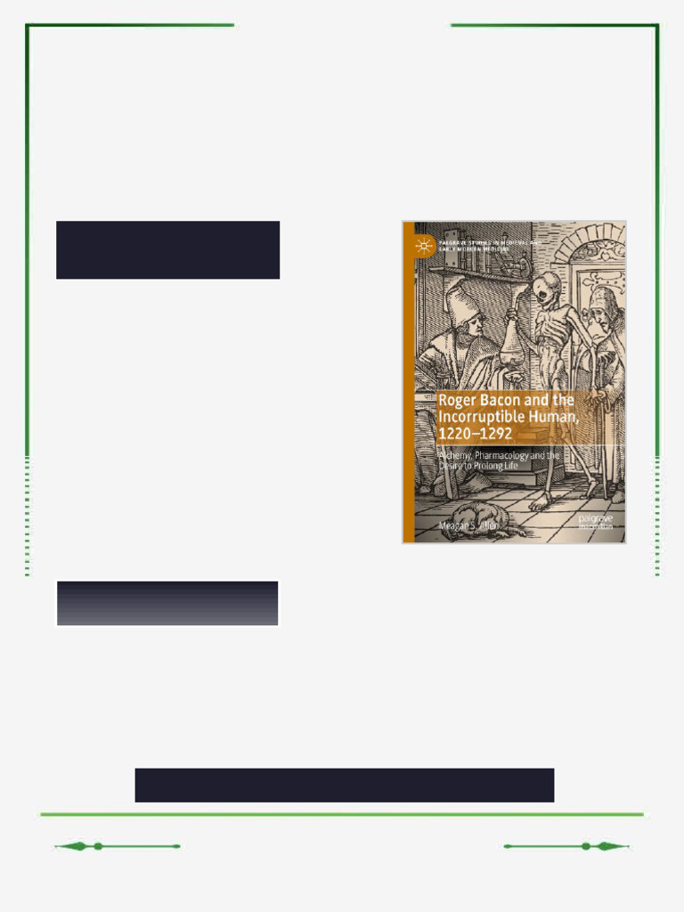 Roger Bacon and the Incorruptible Human, 1220-1292: Alchemy ...