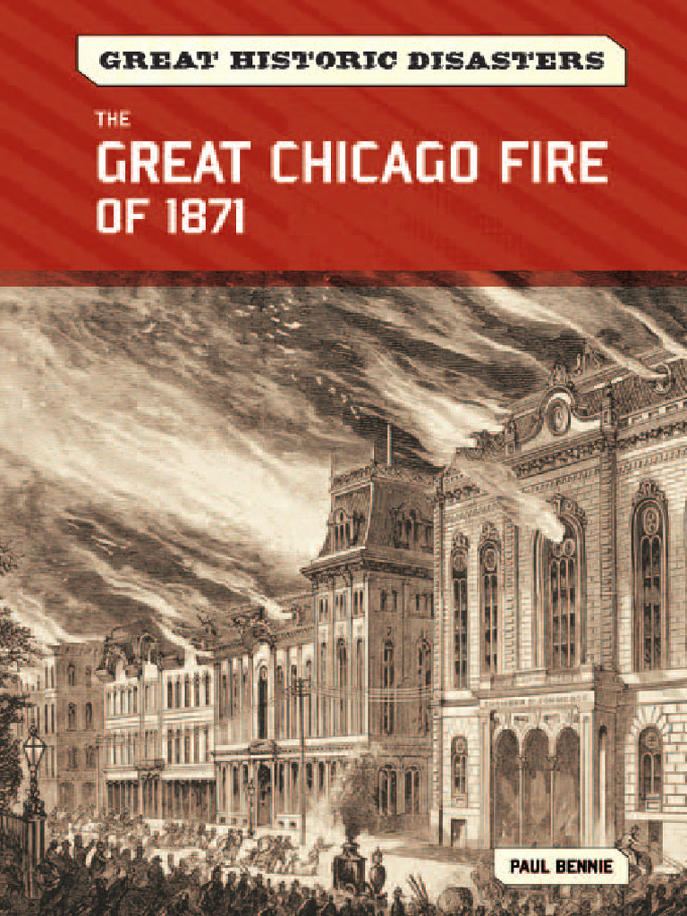 Great Historic Disasters - The Great Chicago Fire of 1871 | PDF