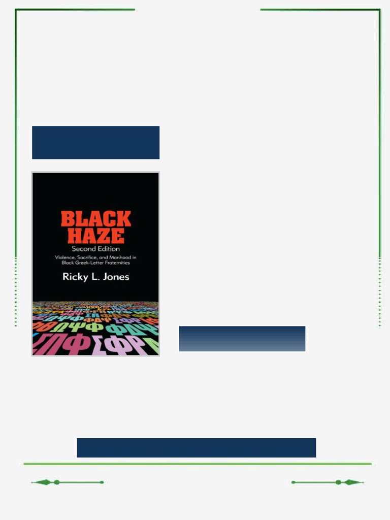 Black Haze Violence Sacrifice and Manhood in Black Greek Letter ...