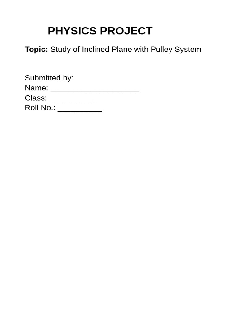 Inclined Plane With Pulley DETAILED Project (2) Real | PDF | Force ...