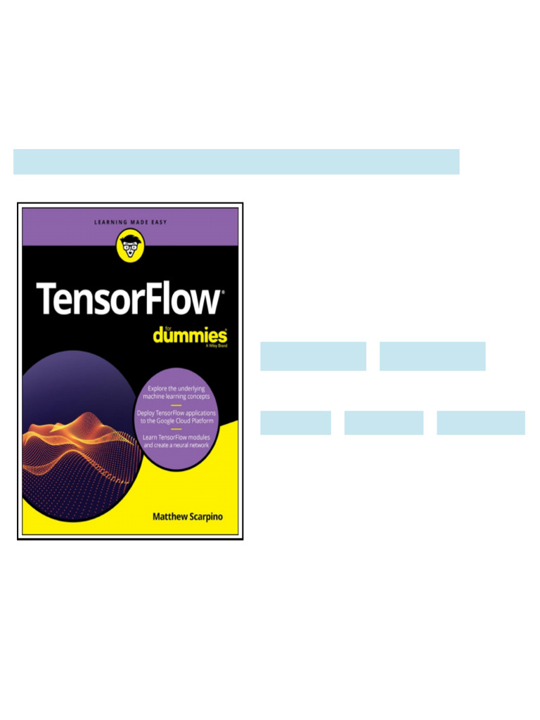 TensorFlow® For Dummies® Matthew Scarpino full digital chapters | PDF