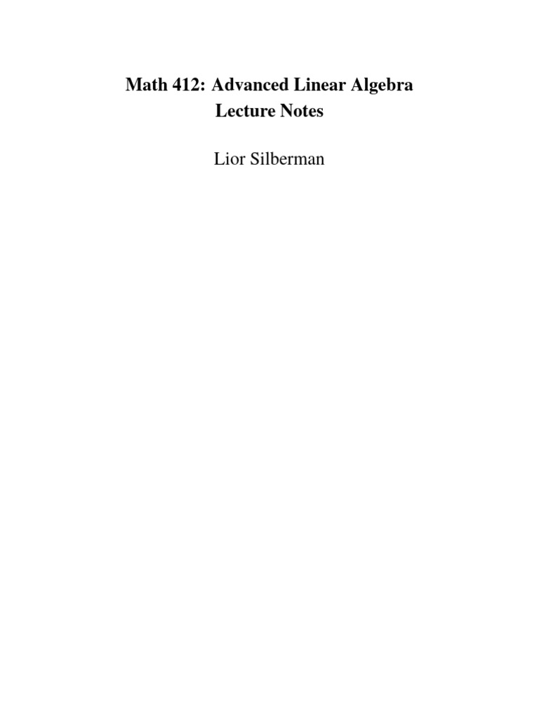 Math 412: Advanced Linear Algebra Lecture Notes | PDF | Field ...