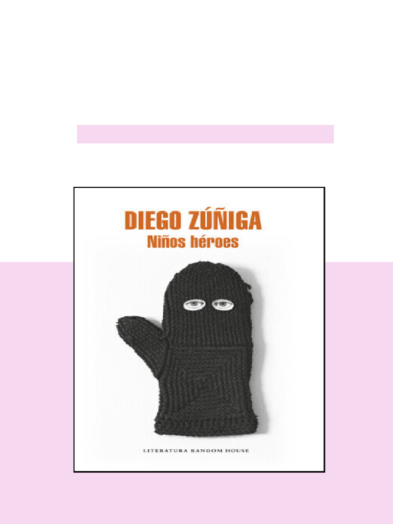 (Ebook) Niños héroes by Diego Zúñiga ISBN 9789569583711, 9569583711 full | PDF