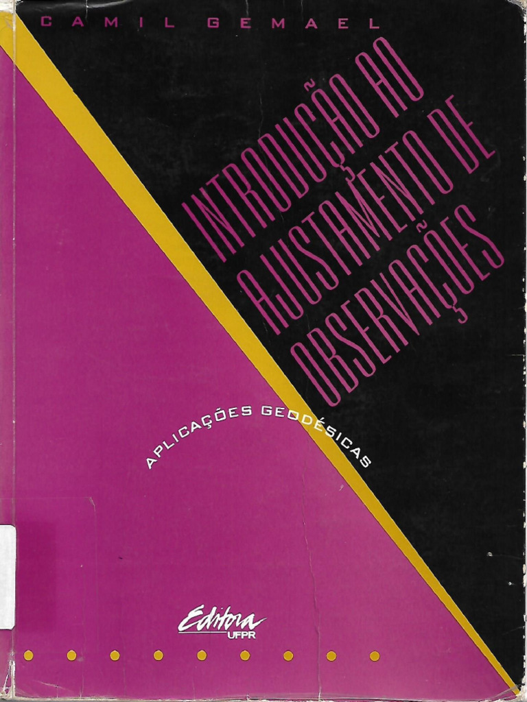 GEMAEL, C, Introducao Ao Ajustamento de Observaçoes, 2004 | PDF