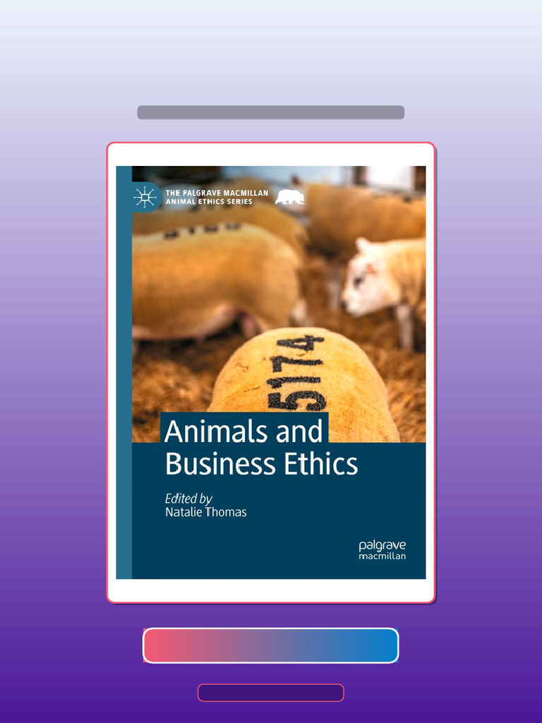 Test Bank for Animals and Business Ethics Natalie Thomas | PDF | Curriculum