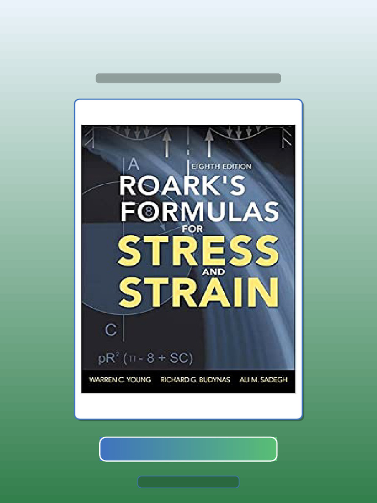 Test Bank for Roarks Formulas for Stress and Strain 8th Edition by ...