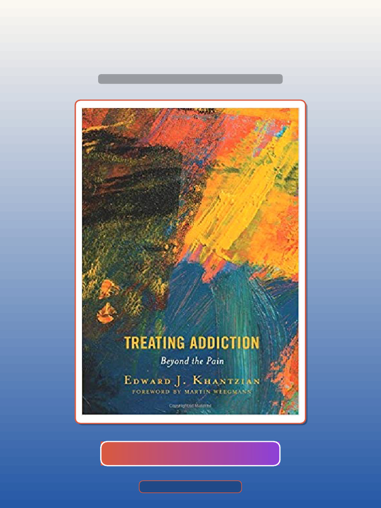 Treating Addiction Beyond the Pain by Edward J Khantzian Martin Weegman ...