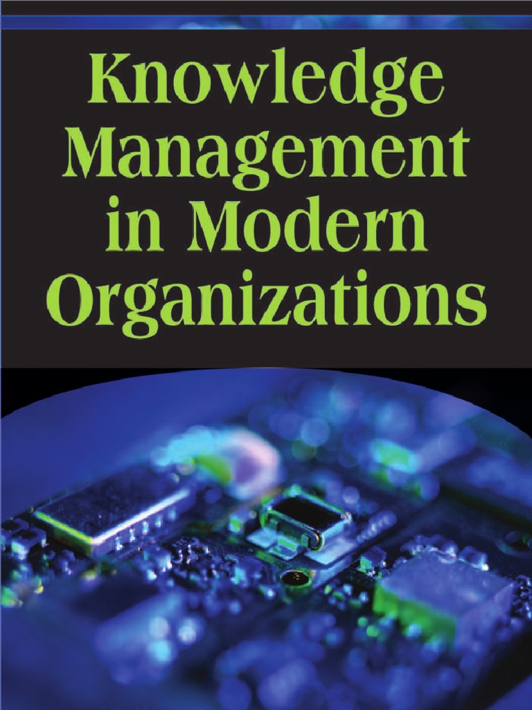 Knowledge Management in Modern Organizations | Download Free PDF | Knowledge Management | Tacit ...