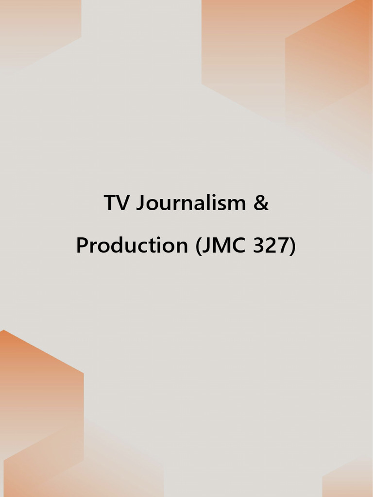 TV Journalism Techniques and Production Guide | PDF | News | Journalism