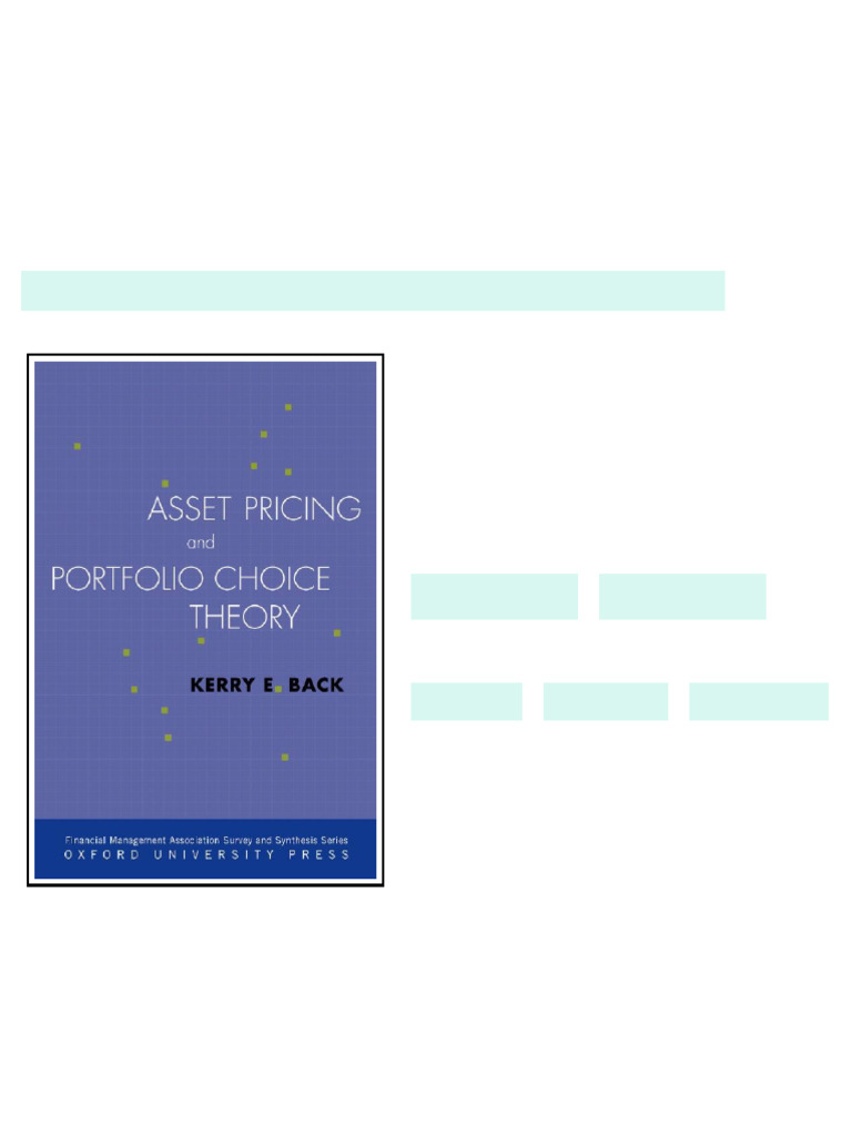 Asset Pricing and Portfolio Choice Theory Kerry Back digital version ...