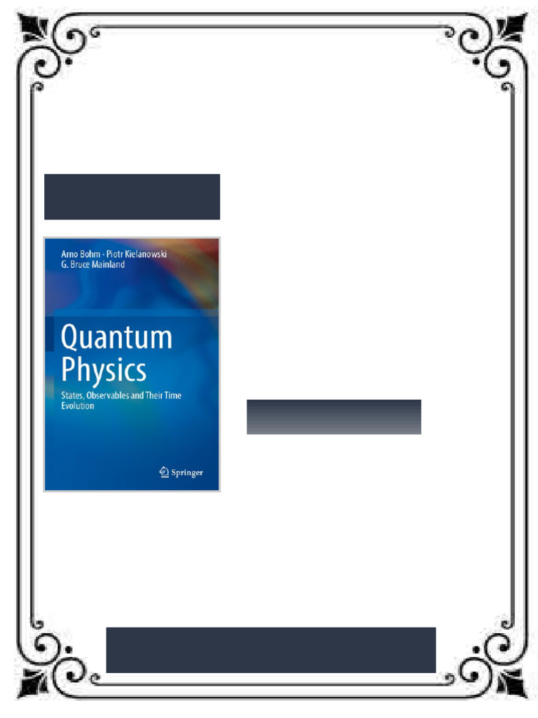 Quantum Physics States Observables and Their Time Evolution Arno Bohm ...