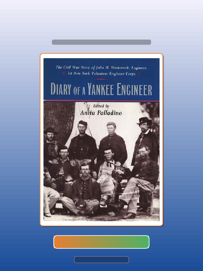 Diary of a Yankee Engineer the Civil War Diary of John Henry Westervelt ...