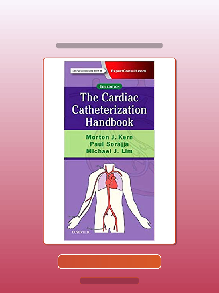 Cardiac Catheterization Handbook 6th Edition by Morton J Kern Paul ...