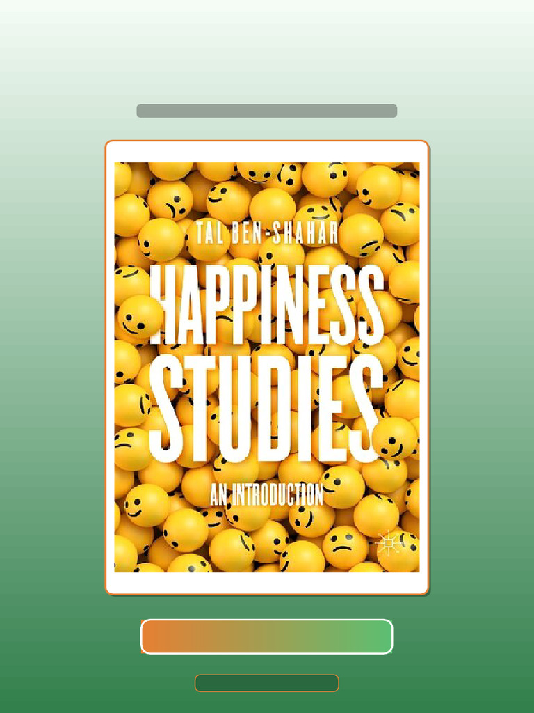 Happiness Studies an Introduction Tal Ben Shahar 204189 | PDF ...