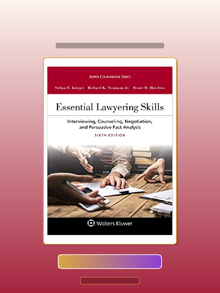 Essential Lawyering Skills Interviewing Counseling Negotiation and ...